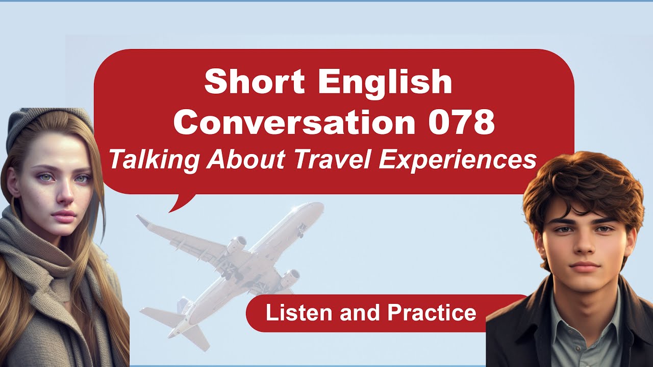 Short English Conversation - Talking About Travel Experiences 078 ...