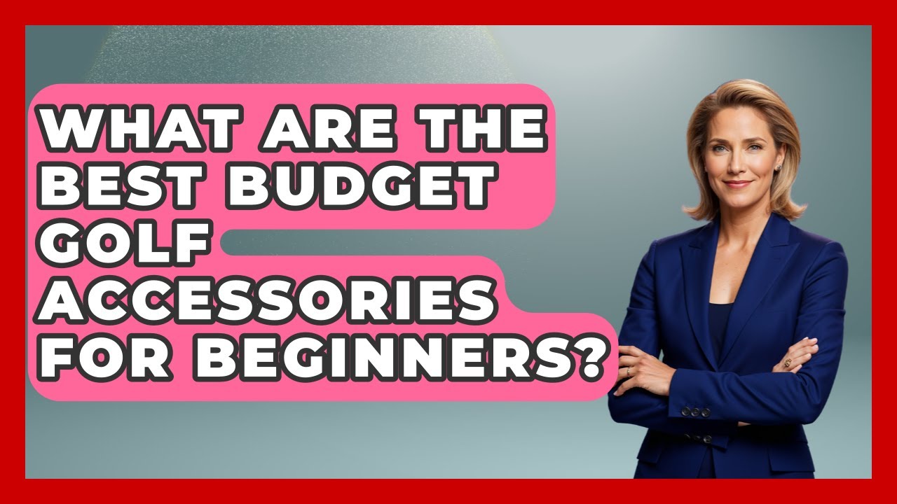 What Are the Best Budget Golf Accessories for Beginners? | Your Golf ...