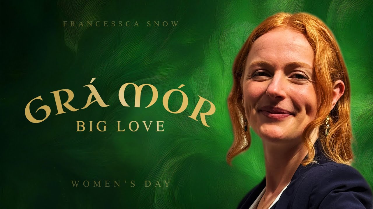 Grá Mór (Big Love) - Francesca Snow - YouTube