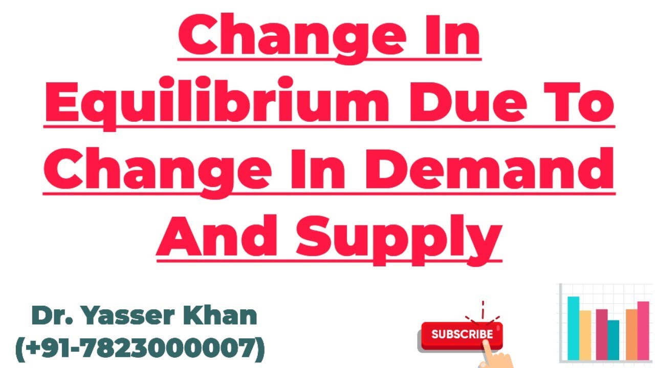 Change In Equilibrium Due To Change In Demand And Supply ...