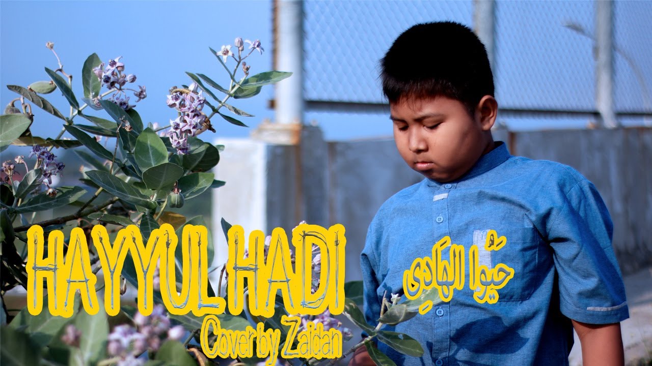 Hayyul Hadi (Cover حَيُّوا الهَادِی) - Putra Zaidan Akmal - YouTube