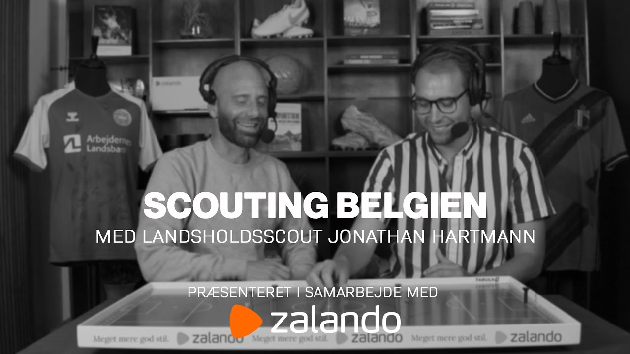 Scouting Belgien - Med landsholdsscout Jonathan Hartmann - YouTube