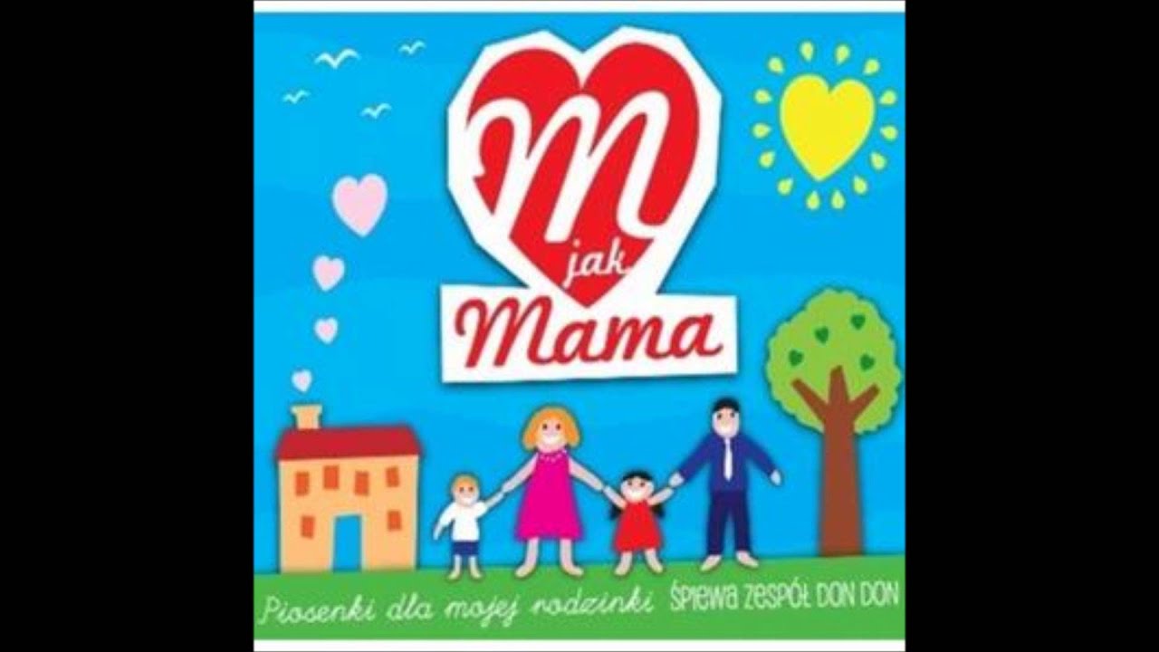 Uśmiechnij się mamo- M jak mama - Don Don - YouTube