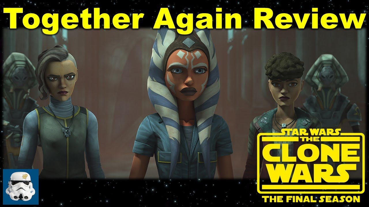 Star Wars: The Clone Wars - Together Again SPOILER Review - YouTube