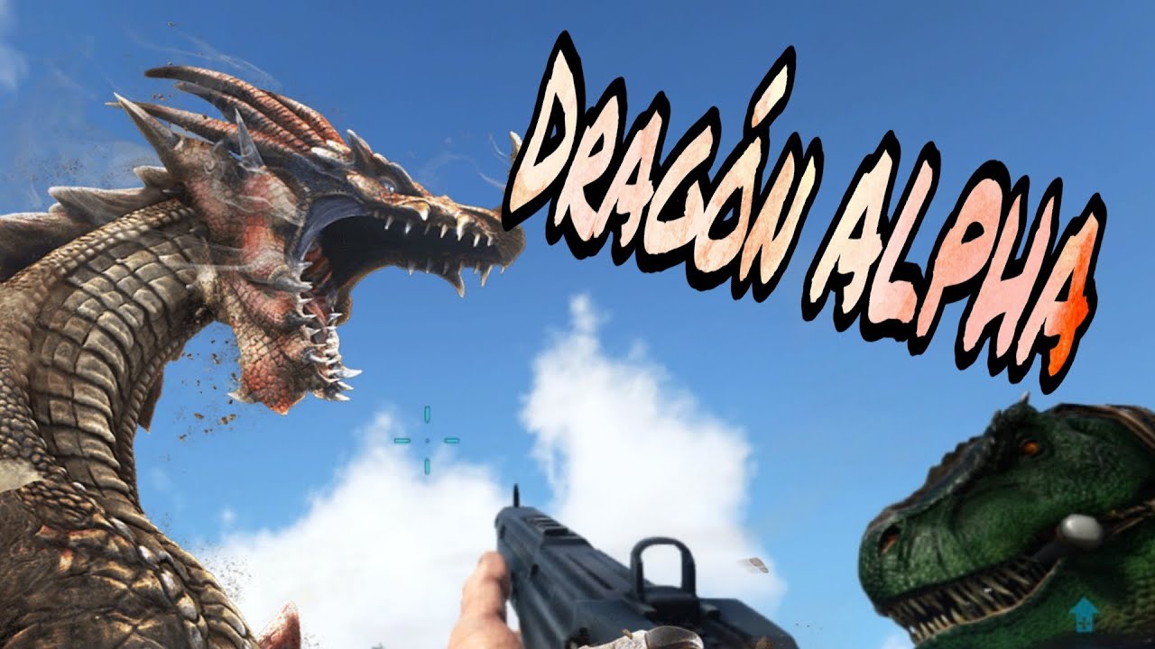 Ataque al DRAGON ALPHA!! //ARK: Survival Evolved - YouTube