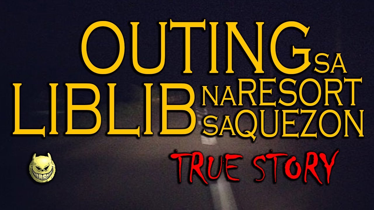OUTING SA LIBLIB NA RESORT SA QUEZON PROVINCE - TRUE STORY - YouTube
