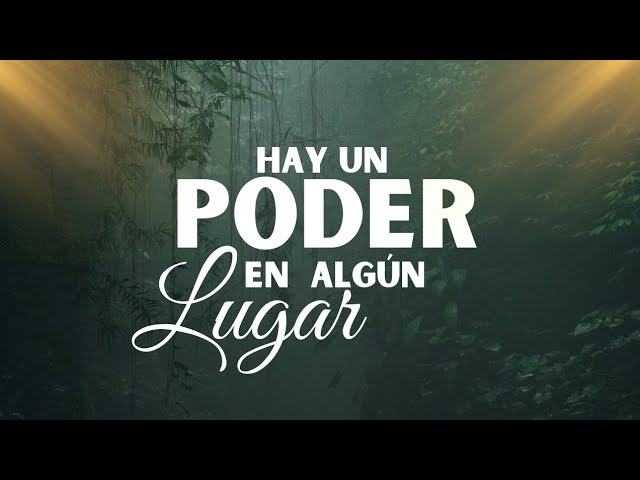 Hay Un Poder En Algún Lugar - Adoración Cristiana Acordes - Chordify