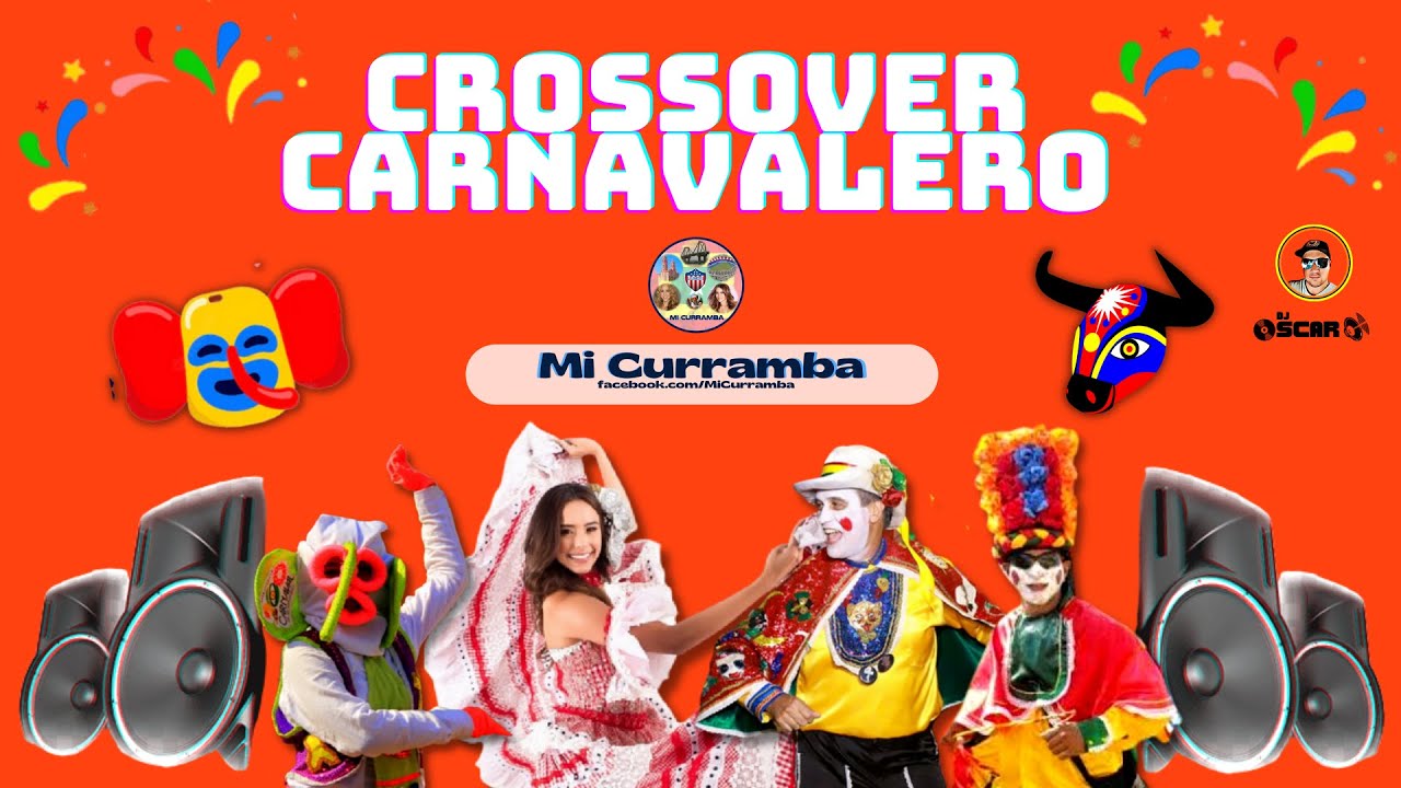 CROSSOVER CARNAVALERO VOL 1. - YouTube