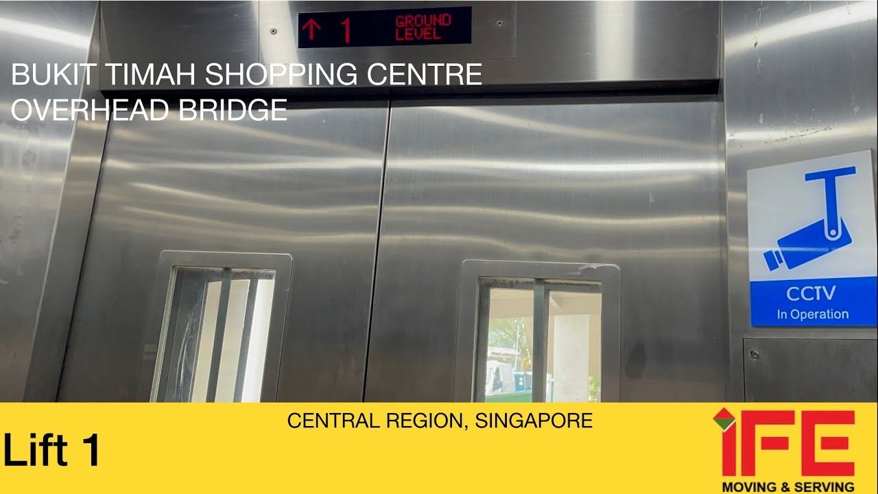 Bukit Timah Shopping Centre (Overhead Bridge) || IFE Elevator (Lift 1 ...