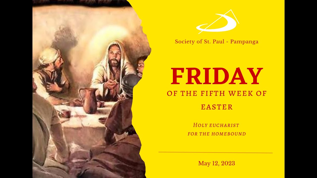 MAY 12, 2023 | 06:30 AM | HOLY MASS | ST. PAUL CHAPEL | FRIDAY OF THE ...