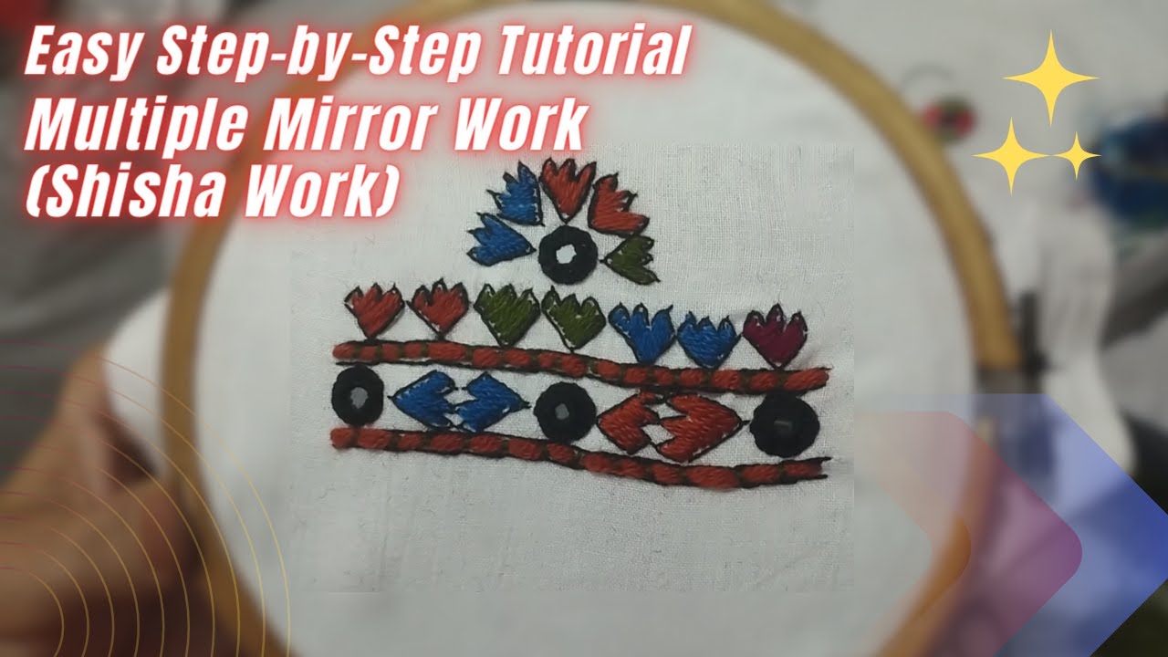 Shisha Work Embroidery: Step-by-Step Guide on How to Add multiple ...
