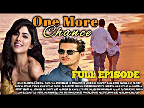 FULL STORY | ONE MORE CHANCE - YouTube