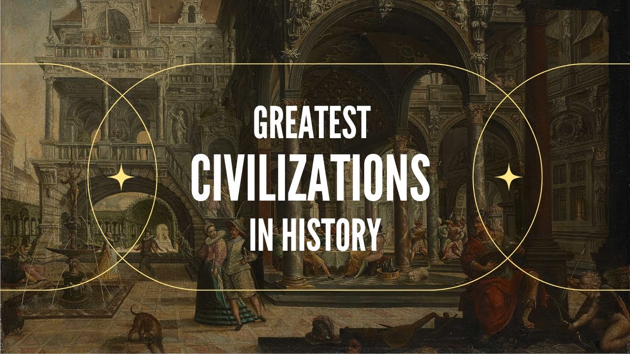 Top 10 Greatest Civilizations in History - YouTube