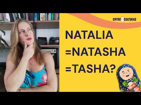 NATALIA, NATASHA, TASHA I Diminutivos Russos - YouTube