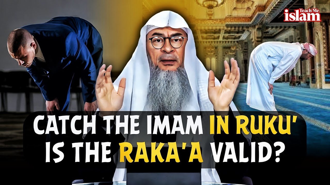 If I Joined The Imam In Ruku' Is The Raka'a Valid? || Sheikh Assim Al ...