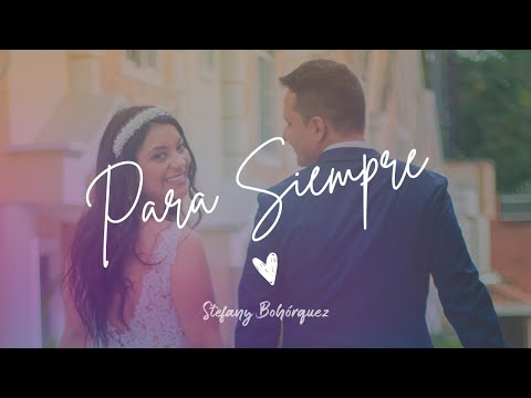 Para Siempre - Stefany Bohórquez