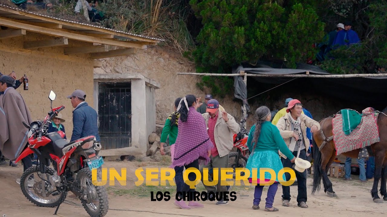 JACOCHA HUANCABAMBA PIURA PERU / UN SER QUERIDO - LOS CHIROQUES ...