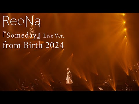 ReoNa「Someday（ReoNa ONE-MAN Concert \