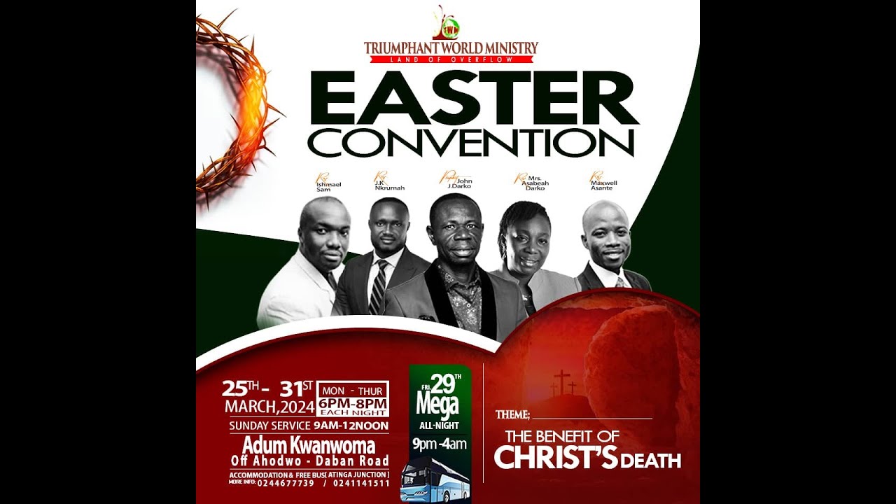 25-03-2024 : EASTER CONVENTION - REV MAXWELL ASANTE - YouTube