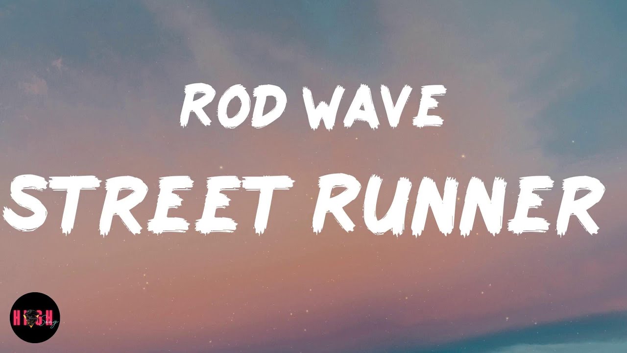 Street Runner (Lyrics) Rod Wave - YouTube