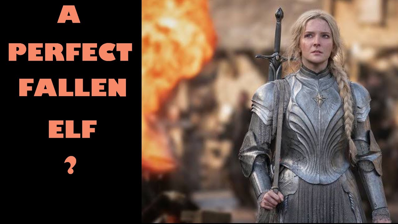 Galadriel - The Perfect Fallen Elf - YouTube