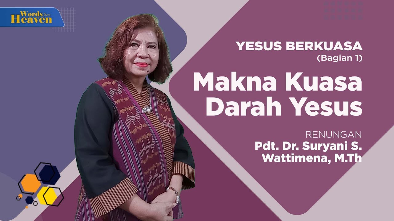 YESUS BERKUASA (Bagian 1) : Makna Kuasa Darah Yesus | Words From Heaven ...