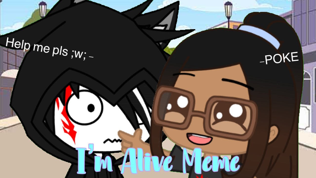 I’m Alive Meme - YouTube