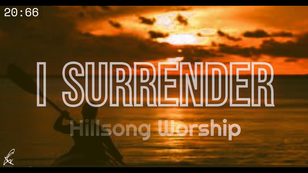 I Surrender (Lyrics) | Song by Hillsong Worship | #isurrender # ...