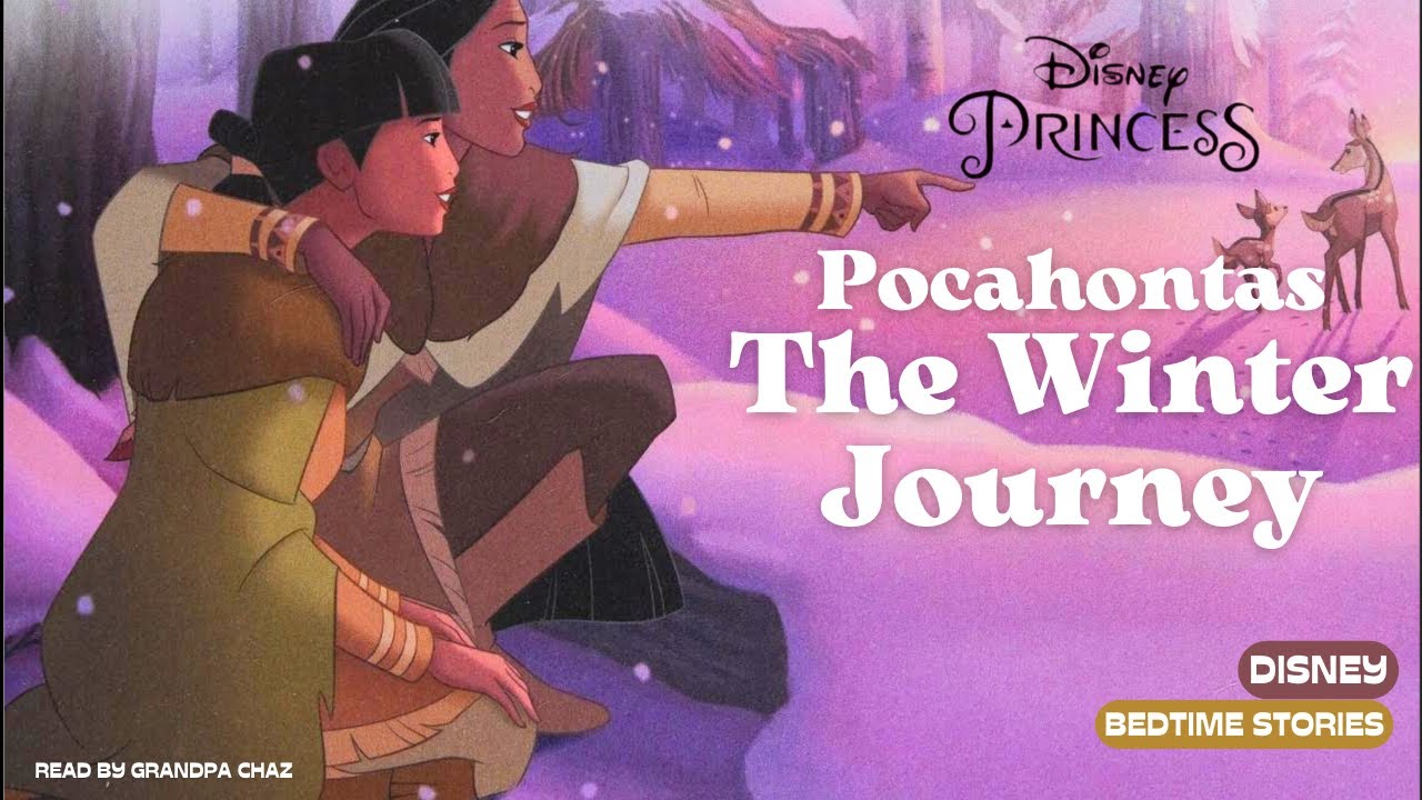 Disney's POCAHONTAS "The Winter Journey - 5 Minute Read Along Bedtime ...