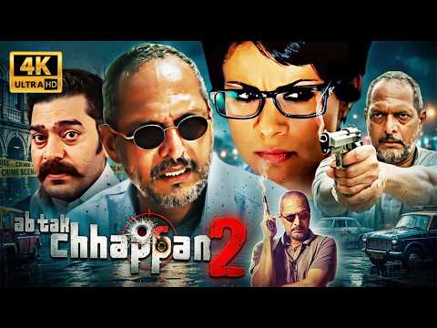 Ab Tak Chhappan 2 Full Movie [4K] | Nana Patekar | Ashutosh Rana | Crime Thriller | Hindi Movie