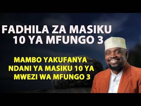 Mambo Ya Kufanya Ndani Ya Masiku 10 Ya Mwezi Wa Mfungo 3 / Sheikh Walid ...