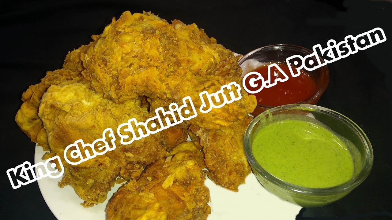 KFC Fried Chicken (King Chef Shahid Jutt G.A Pakistan) - YouTube