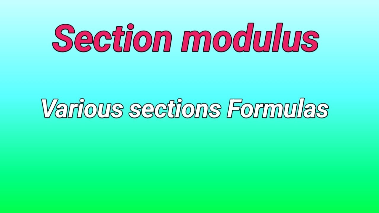 ll What is section modulus and formulas for various sections ll Somll ...