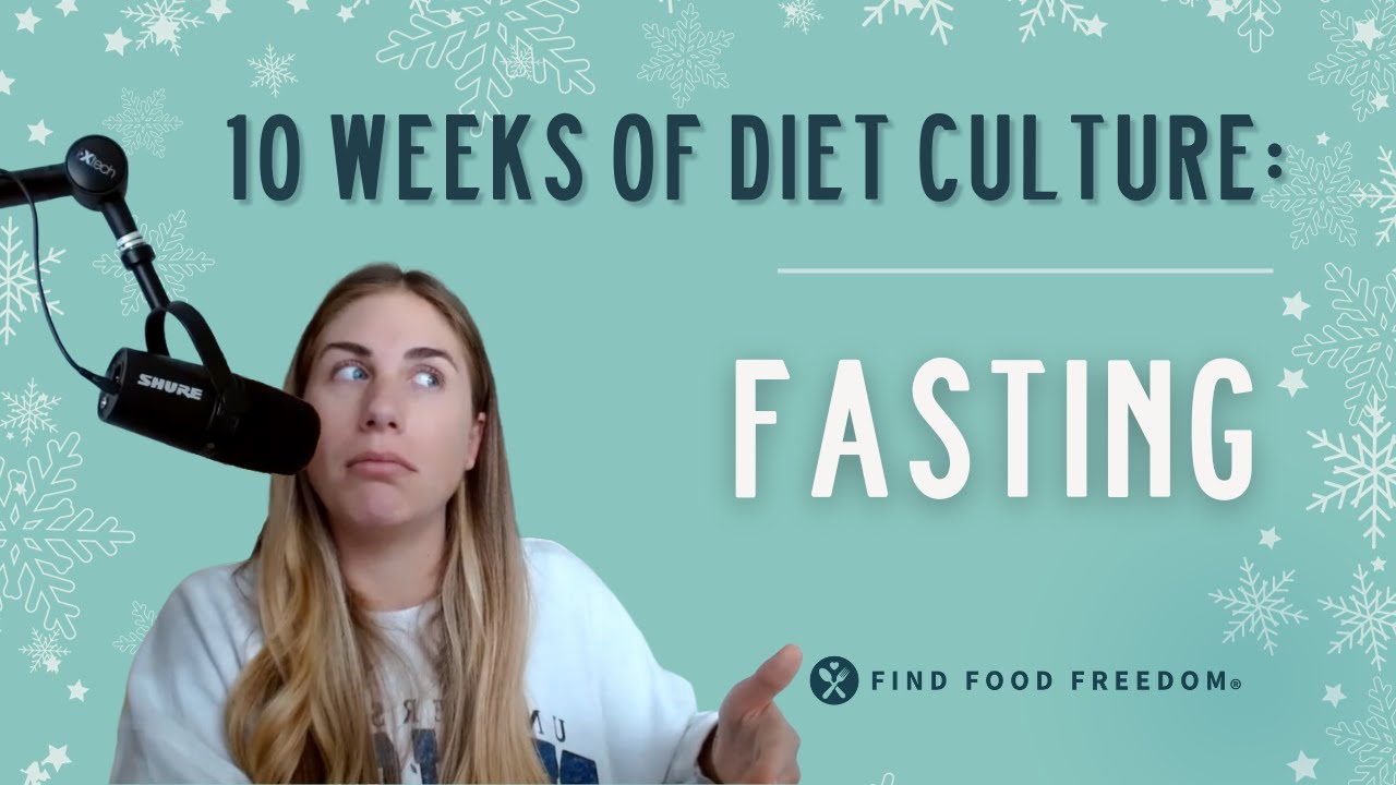 10 Weeks of Diet Culture: Fasting - YouTube