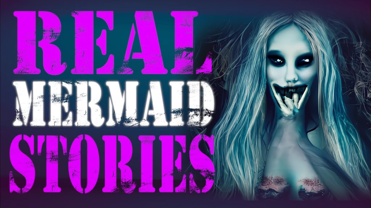 STALKED BY MERMAID | 25 Scary TRUE Mermaid Encounter Stories - YouTube