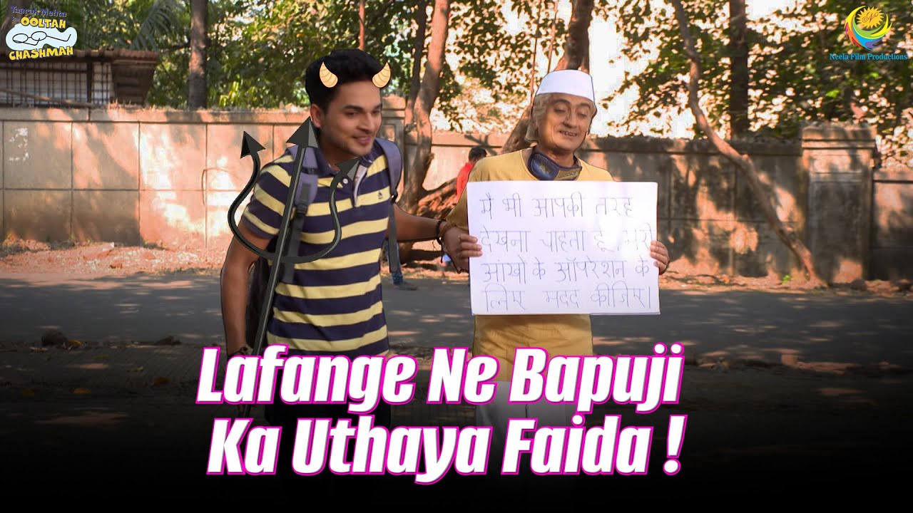 Lafange Ne Bapuji Ka Uthaya Faida ! | Taarak Mehta Ka Ooltah Chashmah ...
