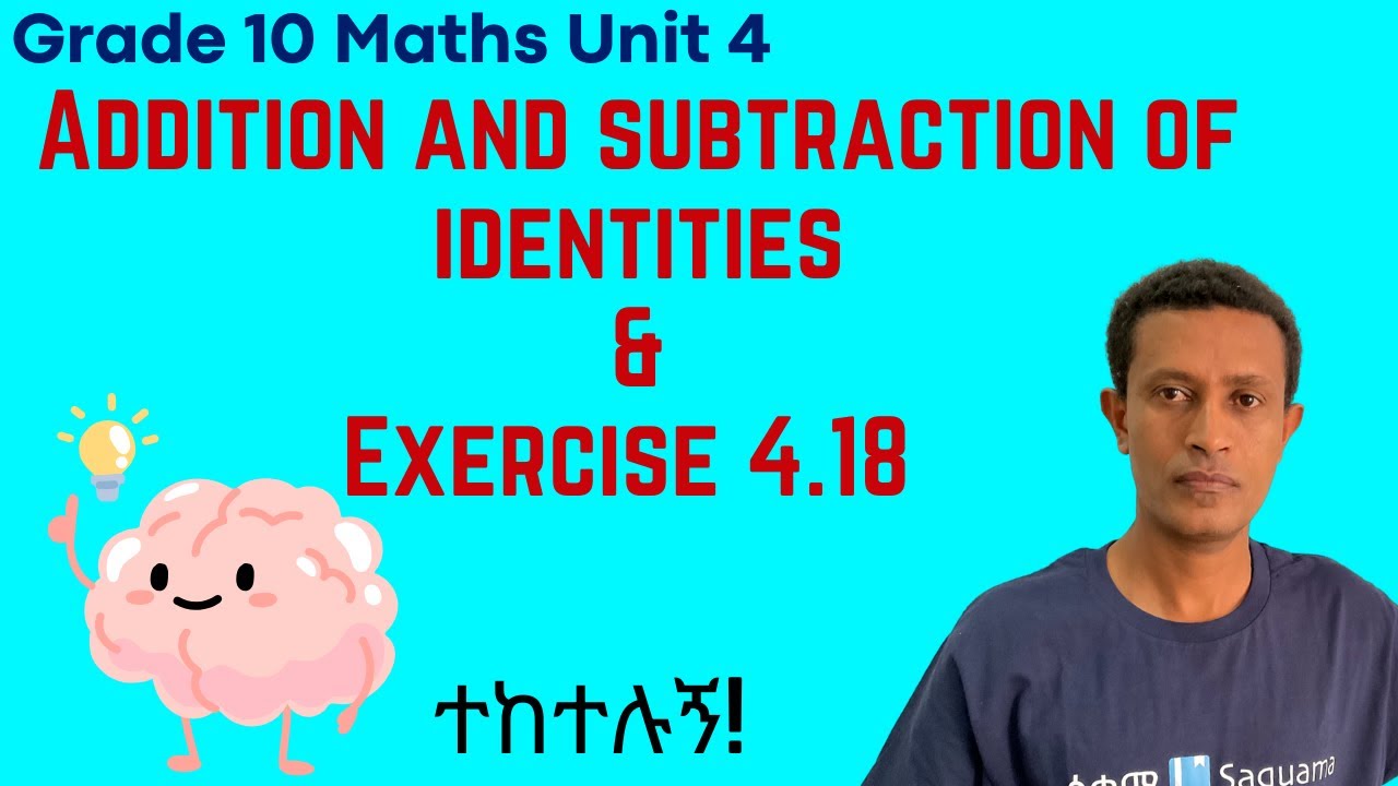 Grade 10 Maths Unit 4: Addition and subtraction of identities ...