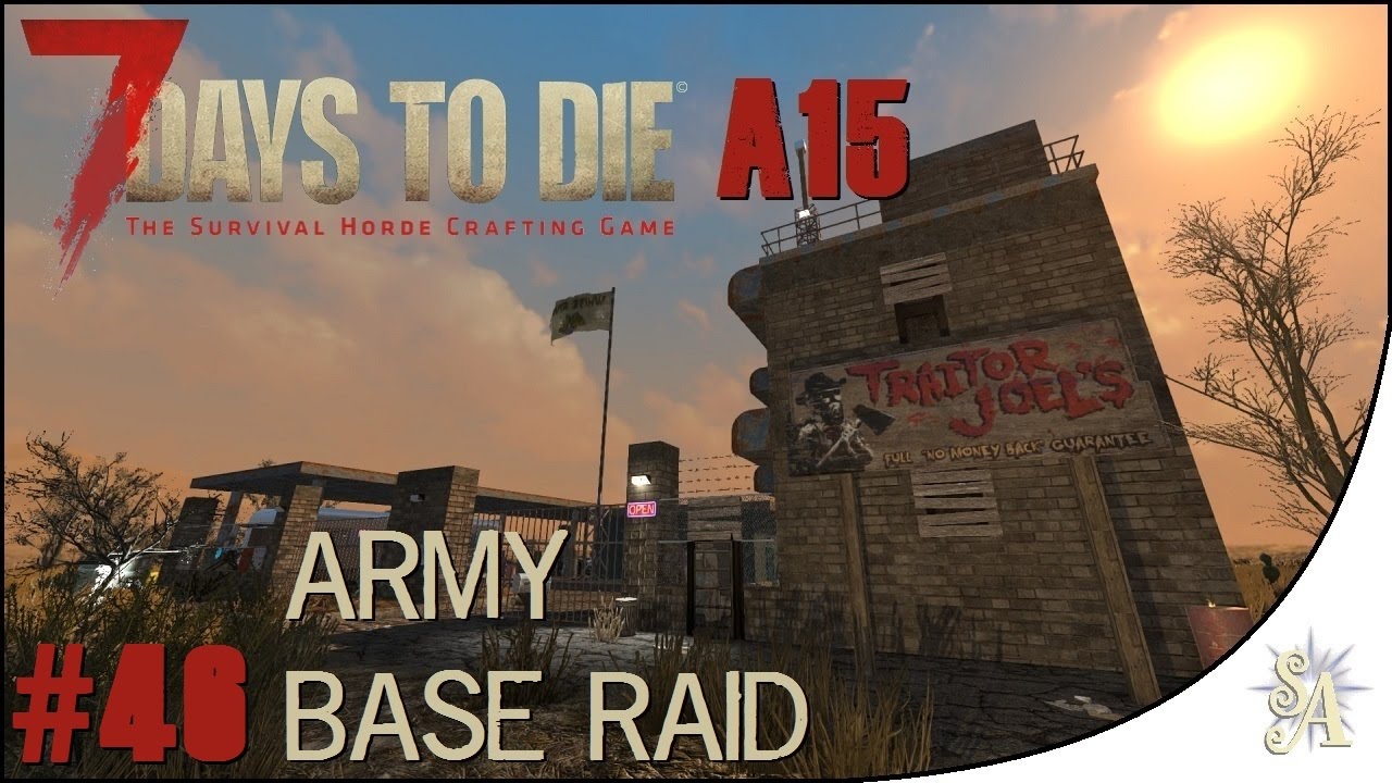 7 Days To Die: A15 #46# - Army Base Raid - YouTube