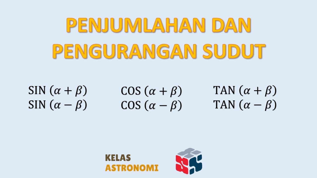 Trigonometri Bagian 3 Aturan Penjumlahan dan Pengurangan Sudut - YouTube