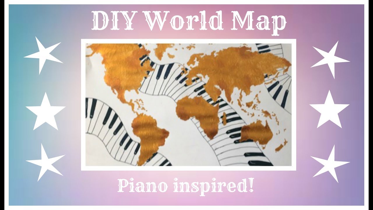DIY World Map | Piano Inspired | Room Decor - YouTube