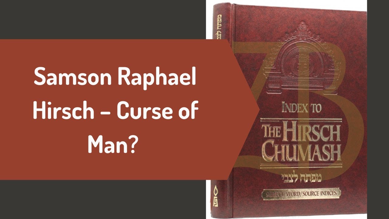 Samson Raphael Hirsch – Curse of Man? - YouTube