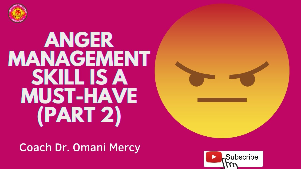 Anger Management Skill is Key - Divine Empowerment with Mercy /no ...