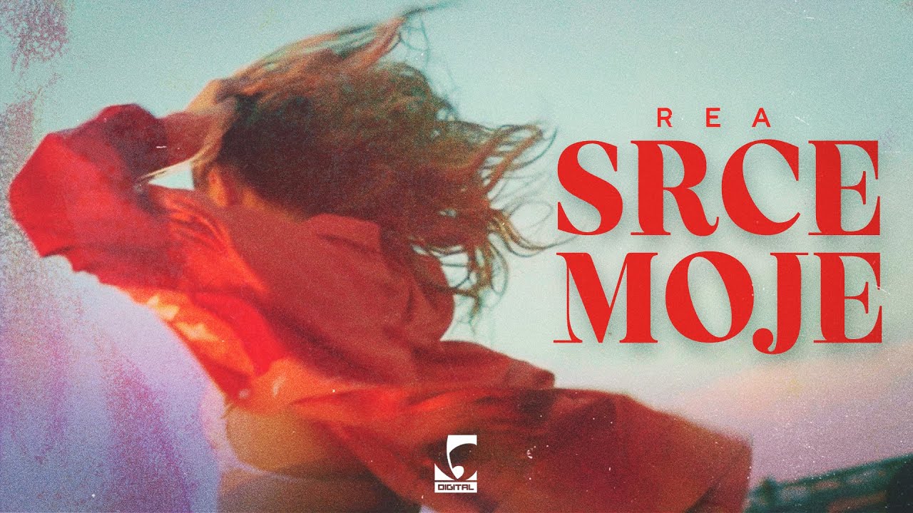 Rea - Srce Moje - YouTube