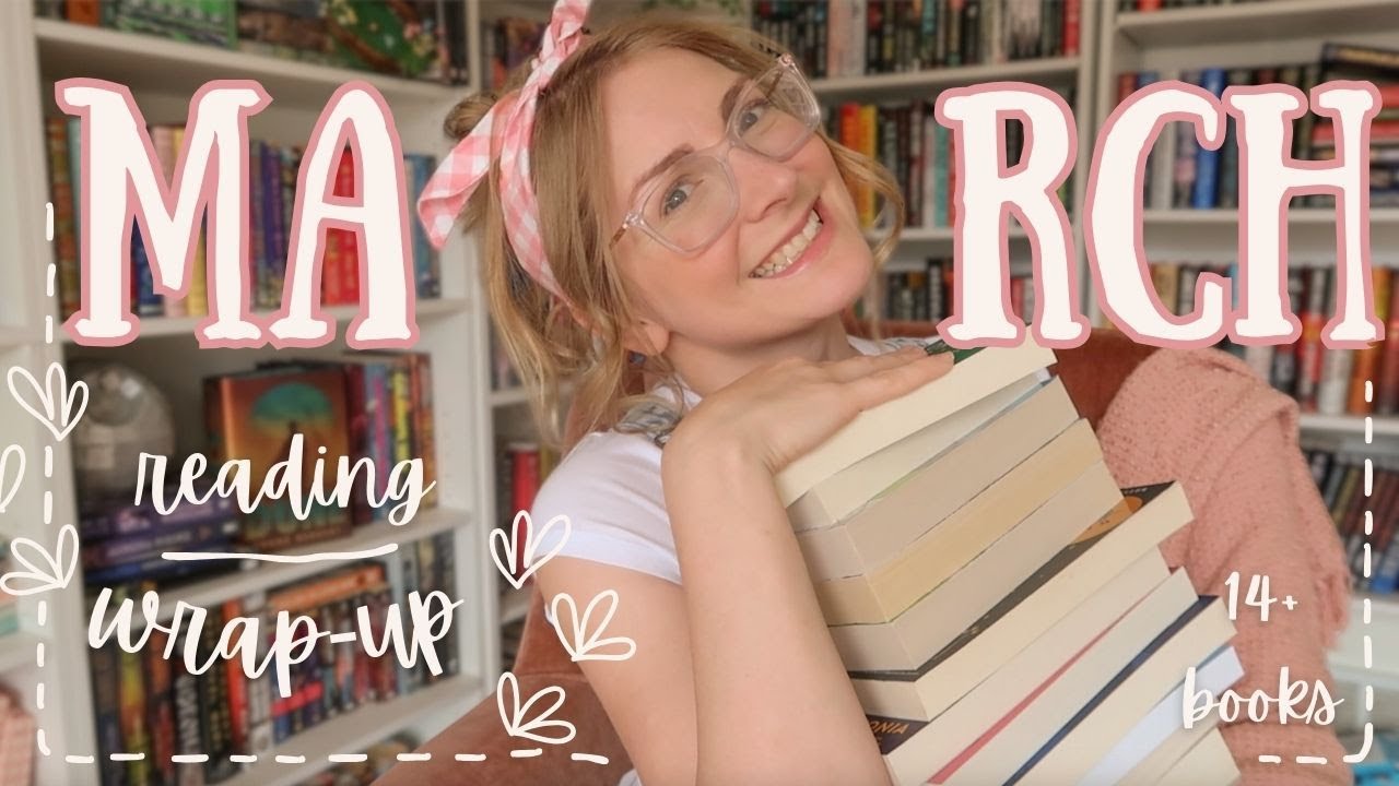 March Reading Wrap Up + Reading Bullet Journal Update I 14+ Books and ...