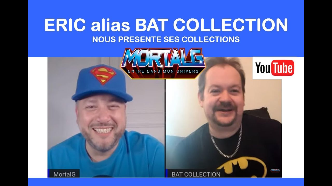 Eric/Bat Collection nous présente Ses collections sur MortalG TV entre ...