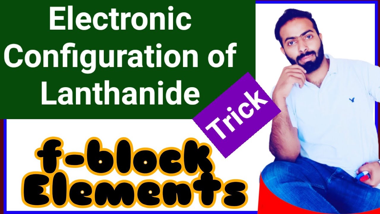 Electronic configuration of lanthanides || lanthanides || f-block ...