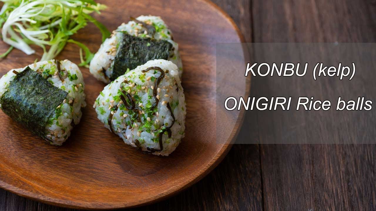 Japanese Salted Konbu (kelp) Onigiri Rice balls recipe | vegan Japanese ...