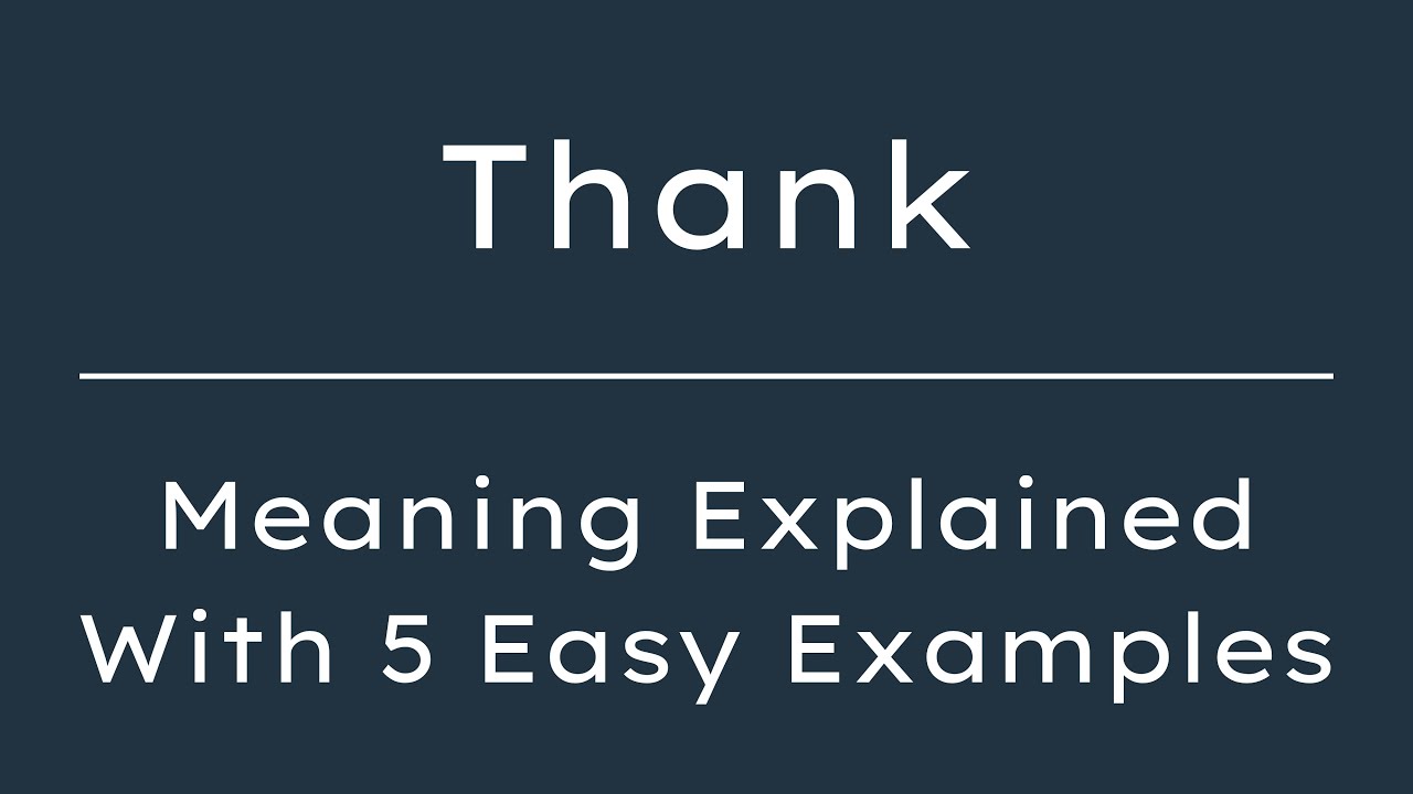 What Does Thank Mean? Thank Meaning in English With 5 Example Sentences ...