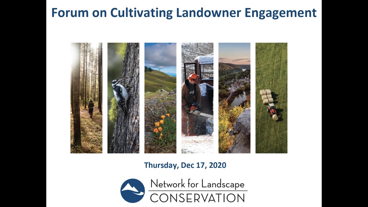 The Future of Landscape Conservation: Cultivating Landowner Engagement ...