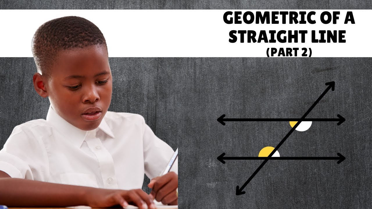 Grade 9 Geometric Of A Straight Line (Part 2) - YouTube